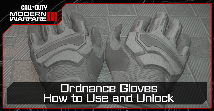 Ordnance Gloves - How to Use and Unlock | Call of Duty Modern Warfare 3 ...