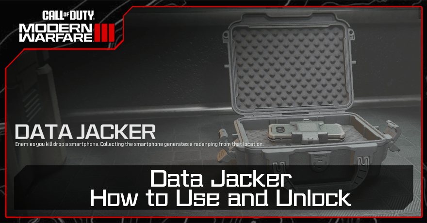 Data Jacker - How to Use and Unlock | Call of Duty Modern Warfare 3 ...