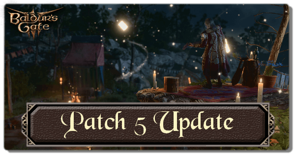 Update 5 Patch Notes | Baldur's Gate 3 (BG3)｜Game8
