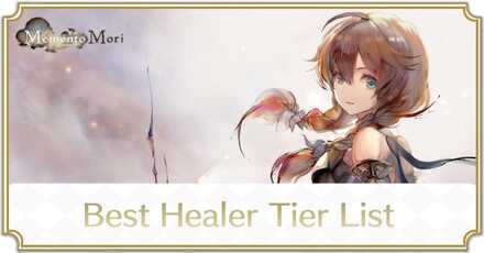 Best Healer Tier List [June 2025] | MementoMori｜Game8