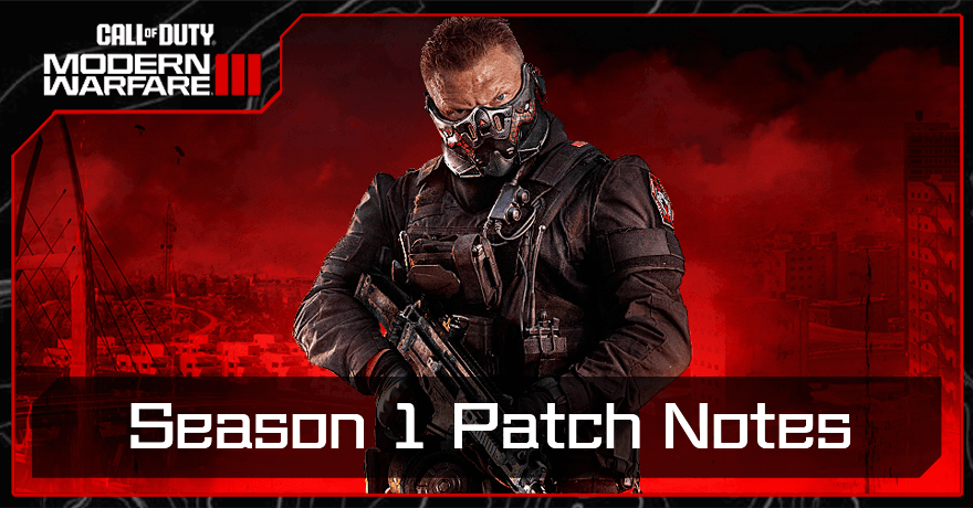 Season 1 Update Patch Notes | Call of Duty Modern Warfare 3 (MW3)｜Game8