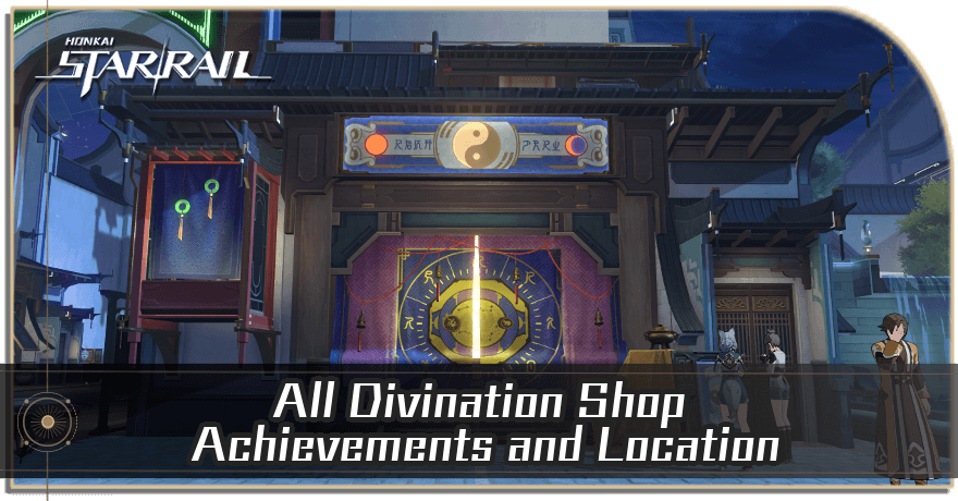 All Divination Shop Achievements and Location | Honkai: Star Rail｜Game8