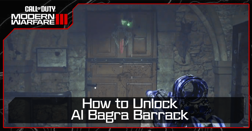 How to Unlock Al Bagra Barrack | Call of Duty Modern Warfare 3 (MW3)｜Game8