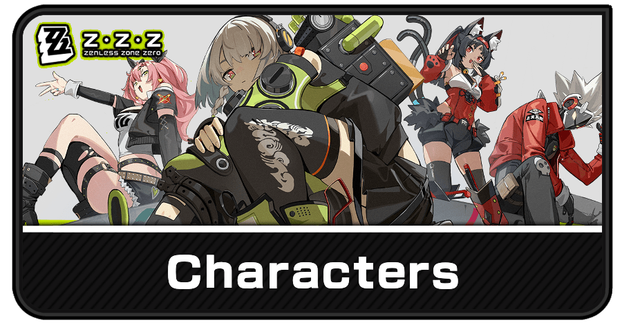 List of All Characters | Zenless Zone Zero (ZZZ)｜Game8