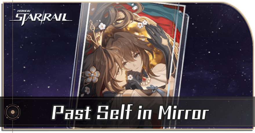 Past Self in Mirror - Materials and Best Characters | Honkai: Star Rail ...