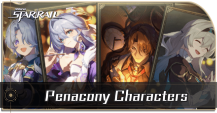 All Penacony Characters | Honkai: Star Rail｜Game8