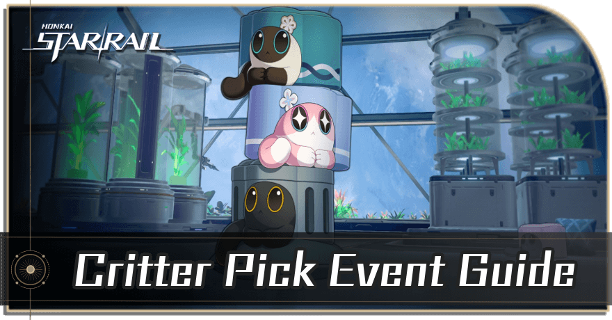 Critter Pick Event Guide | Honkai: Star Rail｜Game8