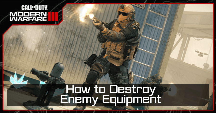 How to Destroy Enemy Equipment | Call of Duty Modern Warfare 3 (MW3)｜Game8