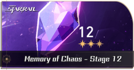 Memory of Chaos Stage 12 Guide for Version 2.1 | Honkai: Star Rail｜Game8