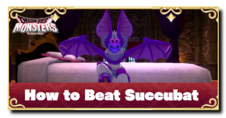 How to Beat Succubat: Best Party Members and Weakness | Dragon Quest Monsters: The Dark Prince ...