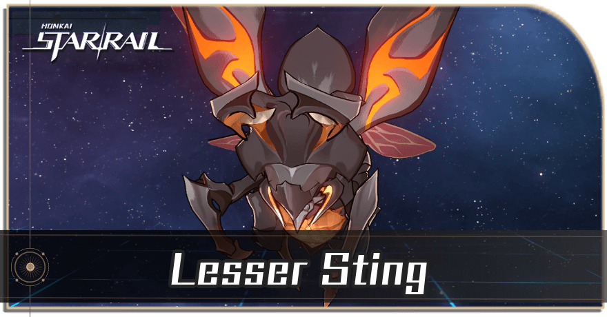 Lesser Sting Enemy Guide | Honkai: Star Rail｜Game8
