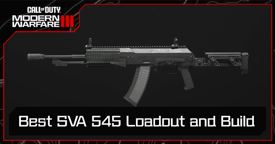 Best SVA 545 Loadout and Build | Call of Duty Modern Warfare 3 (MW3)｜Game8