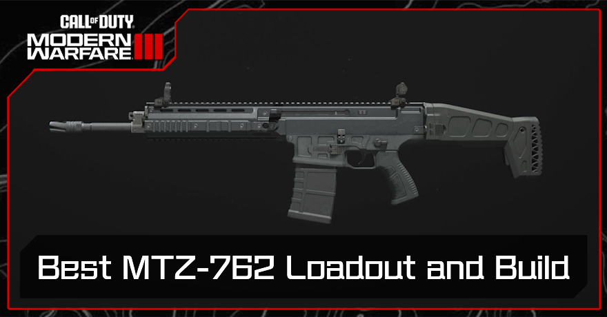 Best MTZ-762 Loadout and Build | Call of Duty Modern Warfare 3 (MW3)｜Game8