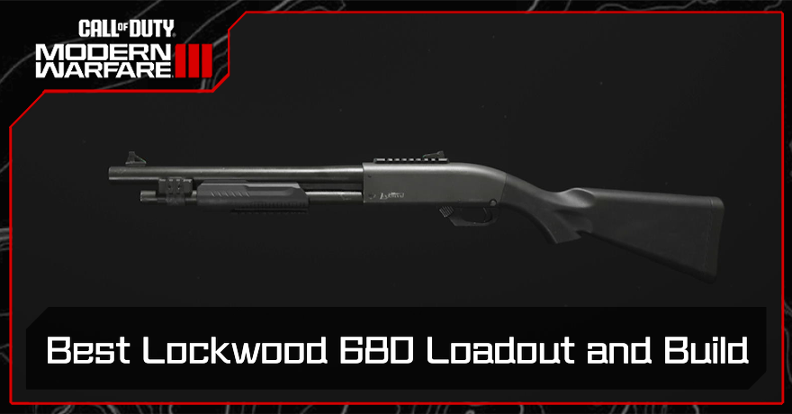 Best Lockwood 680 Loadout and Build | Call of Duty Modern Warfare 3 ...