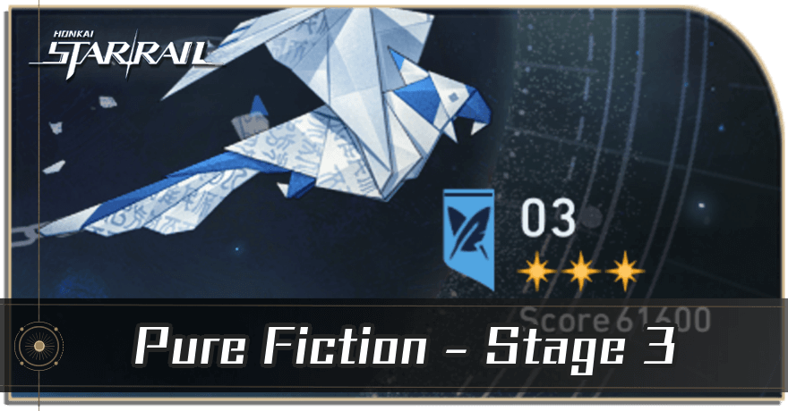 Pure Fiction Stage 3 Guide for Version 2.1 | Honkai: Star Rail｜Game8