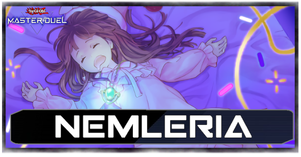 Nemleria Deck List & Card Guide | Yu-Gi-Oh! Master Duel｜Game8