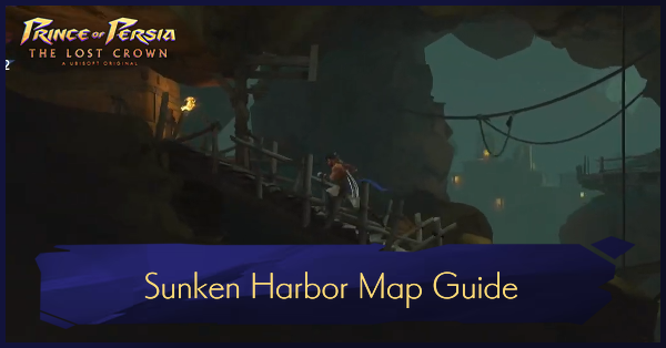 Sunken Harbor 100% Completion Guide | Prince of Persia The Lost Crown｜Game8