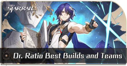 Dr Ratio Best Builds and Teams | Honkai: Star Rail｜Game8
