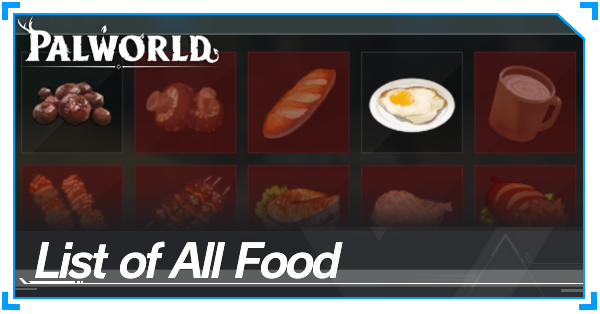 List of All Food | Palworld｜Game8