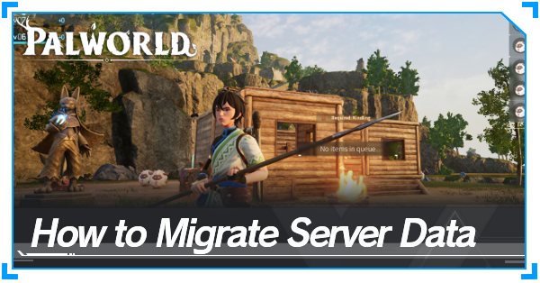 How to Migrate Server Data | Palworld｜Game8