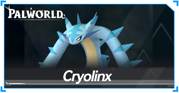 Cryolinx Location, How to Breed, and Drops | Palworld｜Game8