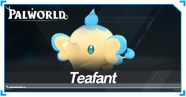 Teafant Location, How to Breed, and Drops | Palworld｜Game8