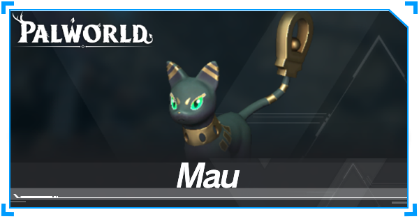 Mau Location, How to Breed, and Drops | Palworld｜Game8