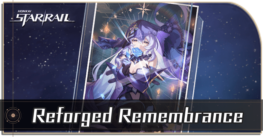 Reforged Remembrance - Materials and Best Characters | Honkai: Star ...