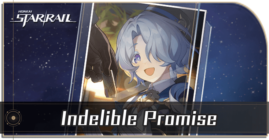 Indelible Promise - Materials and Best Characters | Honkai: Star Rail｜Game8