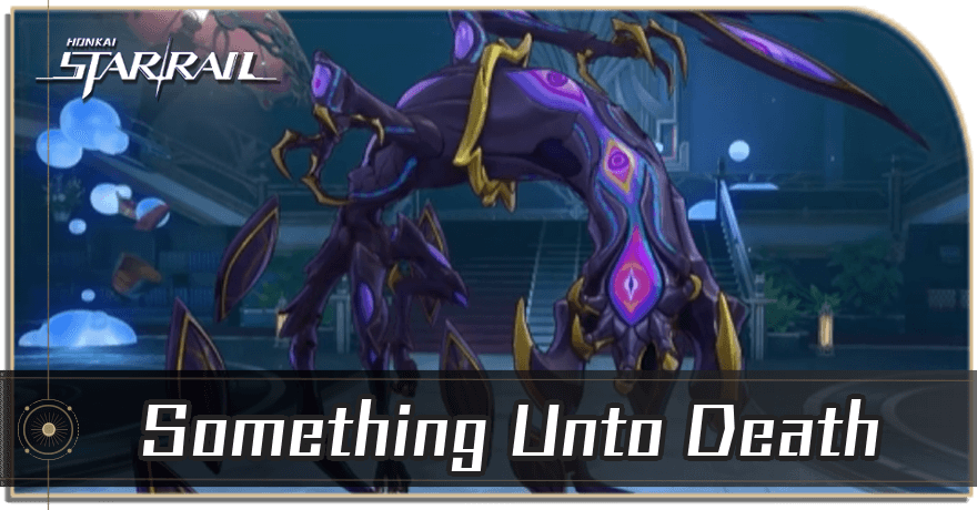 Memory Zone Meme - Something Unto Death Enemy Guide | Honkai: Star Rail ...