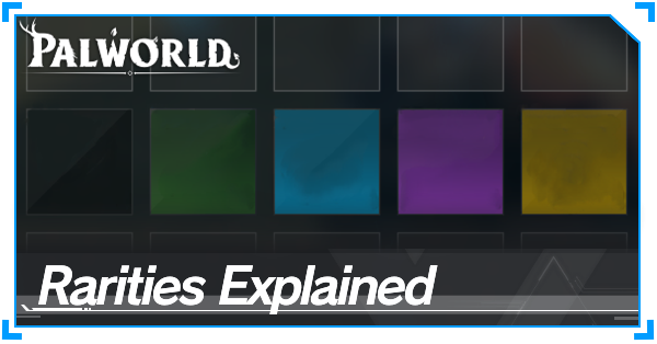 Rarity Explained | Palworld｜Game8