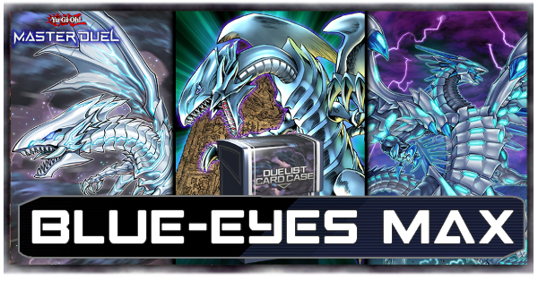 Blue-Eyes Max Structure Deck | Yu-Gi-Oh! Master Duel｜Game8
