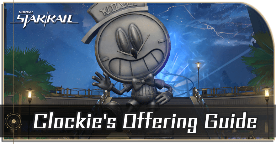 Clockie Statue Rewards and Features | Honkai: Star Rail｜Game8