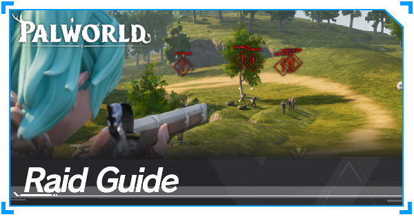 Raid Guide | Palworld｜Game8
