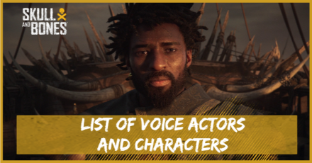 List of Voice Actors and Characters | Skull and Bones｜Game8