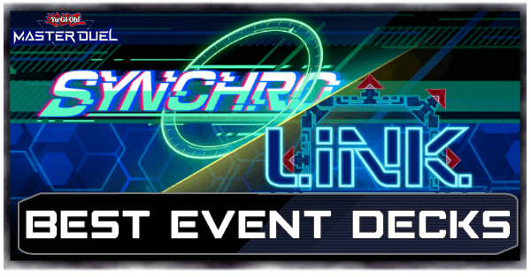 Synchro x Link Festival Event Best Decks | Yu-Gi-Oh! Master Duel｜Game8
