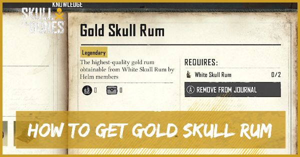 How to Get Gold Skull Rum | Skull and Bones｜Game8