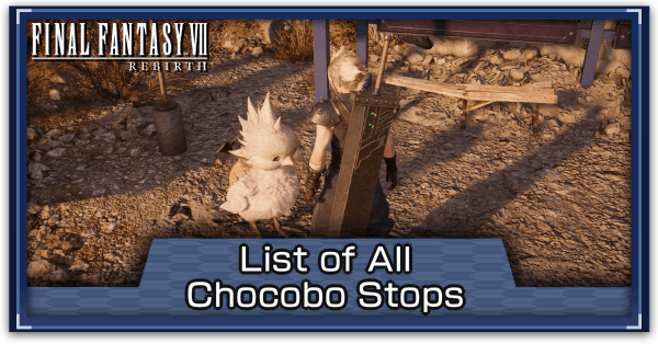 List of All Chocobo Stop Locations | FF7 Rebirth｜Game8