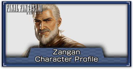Zangan Voice Actor and Character Profile | FF7 Rebirth｜Game8