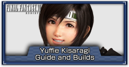 Yuffie Best Builds and Weapons | FF7 Rebirth｜Game8