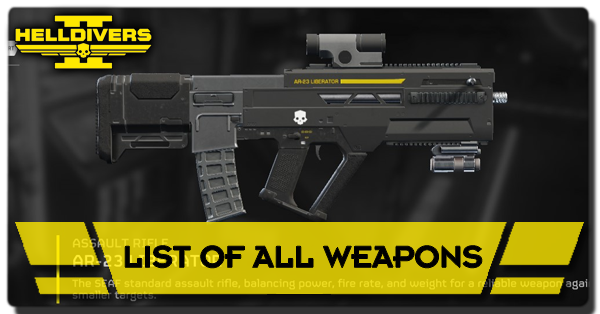 Best Guns and Weapons Tier List | Helldivers 2｜Game8