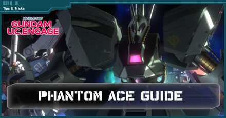 Phantom Ace Guide | Gundam UC Engage｜Game8
