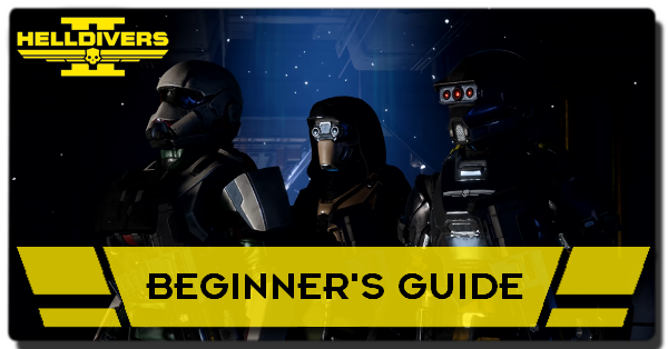 Tips and Tricks: A Beginner's Guide to Helldivers 2 | Helldivers 2｜Game8