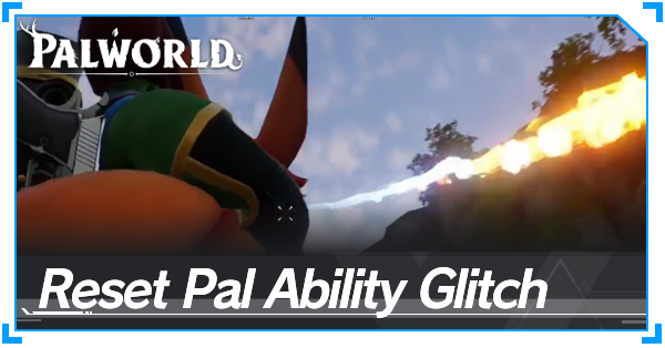 Reset Pal Ability Glitch | Palworld｜Game8