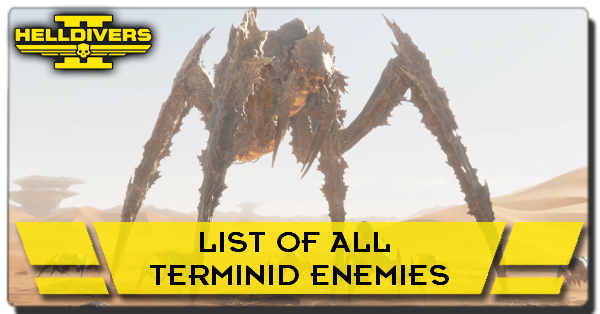 List of All Terminid Enemies | Helldivers 2｜Game8