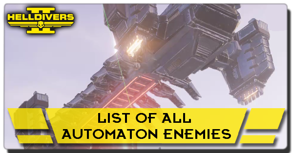 List of All Automaton Enemies | Helldivers 2｜Game8