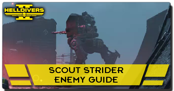 Scout Strider Enemy Locations | Helldivers 2｜Game8