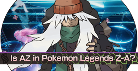 Is AZ in Pokemon Legends Z-A? | Pokemon Legends: Z-A｜Game8