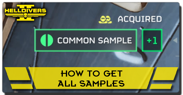 How to Get All Samples | Helldivers 2｜Game8
