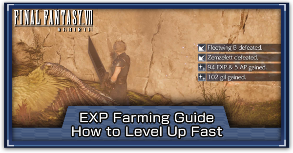 EXP Farming Guide - How to Level Up Fast | FF7 Rebirth｜Game8